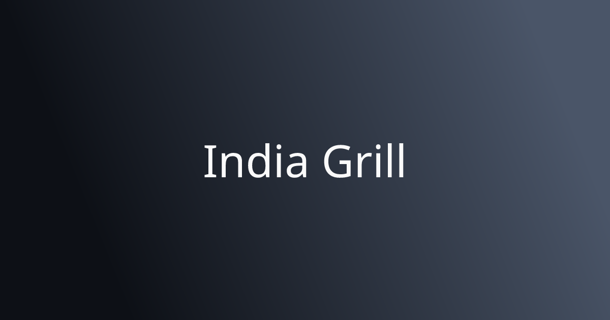 Order Authentic Indian Online | India Grill - Pickup or Delivery Available
